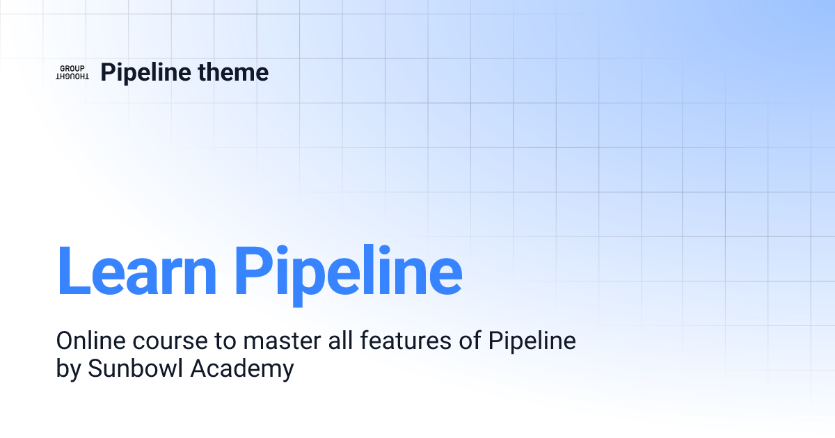 Learn Pipeline | Pipeline theme