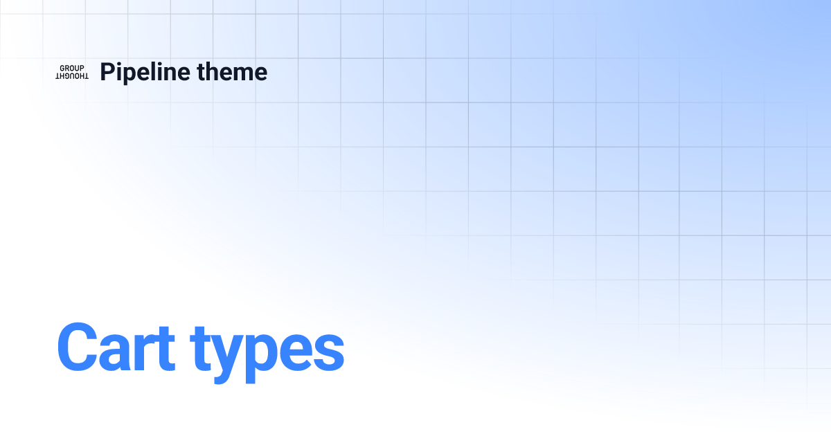 Cart types | | Pipeline theme