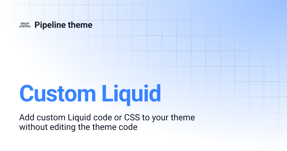 Custom Liquid | Pipeline theme