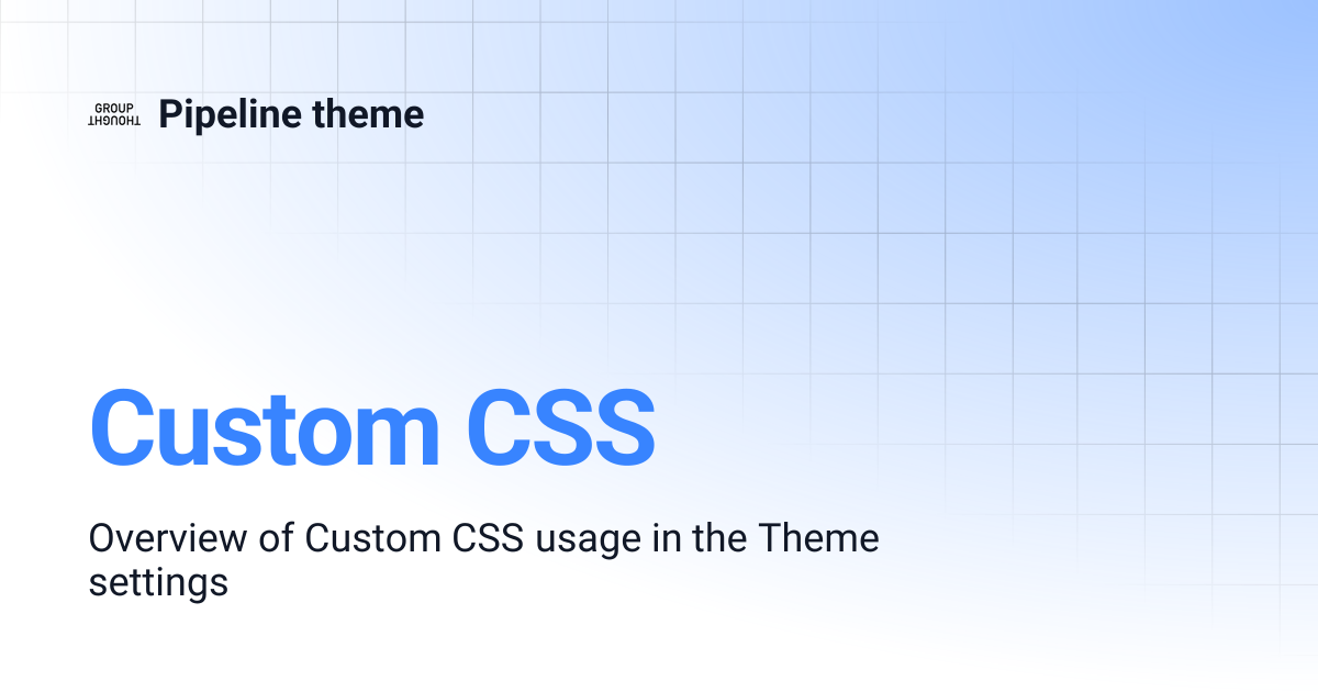 Custom CSS | Pipeline theme