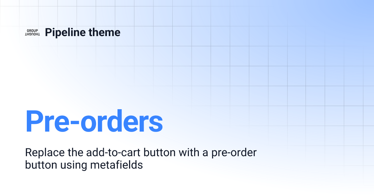 Pre-orders | Pipeline theme