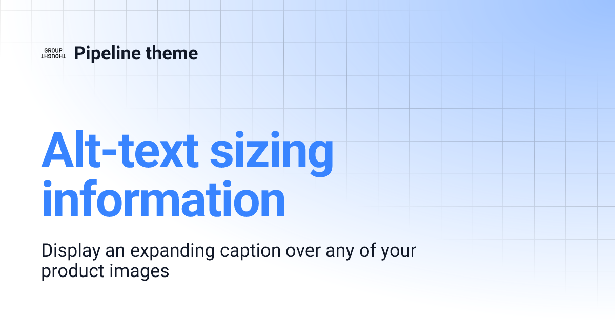 Alt-text sizing information | | Pipeline theme